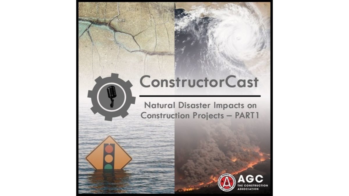 ConstructorCast: Natural Disaster Impacts on Construction Projects Part 1